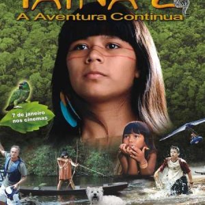 Tainá 2 - A New Amazon Adventure (Film 2004): trama, cast, foto ...