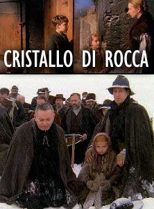 Cristallo di rocca (Film TV 1999): trama, cast e info - Movieplayer.it