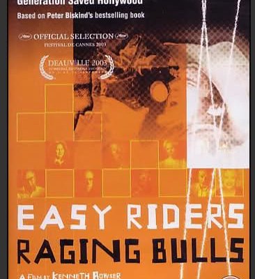 Easy Riders, Raging Bulls: How the Sex, Drugs and Rock 'N' Roll ...