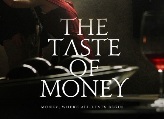 The Taste of Money (Film 2012): trama, cast e info - Movieplayer.it