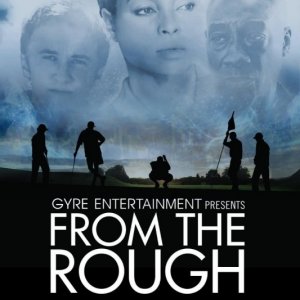 From the Rough (Film 2013): trama, cast, foto, news - Movieplayer.it