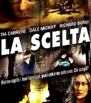 La scelta (Film TV 2004): trama, cast e info - Movieplayer.it
