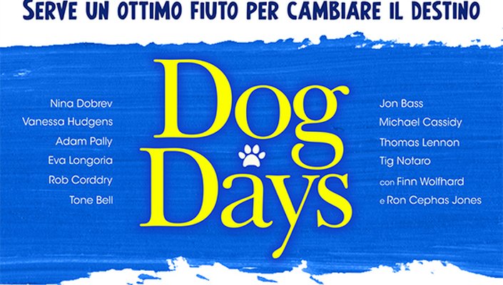 Dog Days (Film 2018): trama, cast e dove vederlo - Movieplayer.it