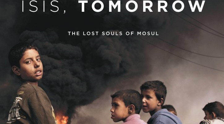 Isis, Tomorrow. The Lost Souls of Mosul (Film 2018): trama, cast e info ...