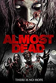 Almost Dead (Film 2016): trama, cast e dove vederlo - Movieplayer.it