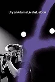Bryan Adams: Live in Lisbon (Film 2005): trama, cast, foto - Movieplayer.it