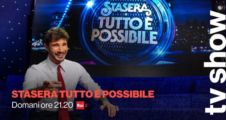 Stasera tutto è possibile, Stefano De Martino torna stasera su Rai2 con ... Stasera tutto è possibile, Stefano De Martino torna stasera su Rai2 con ...