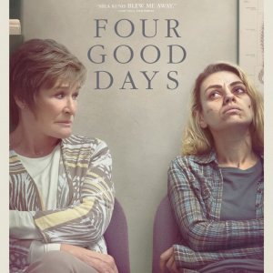 Four Good Days (Film 2021): trama, cast, foto, news - Movieplayer.it