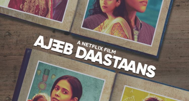 Ajeeb Daastaans (Film 2021): trama, cast e dove vederlo - Movieplayer.it