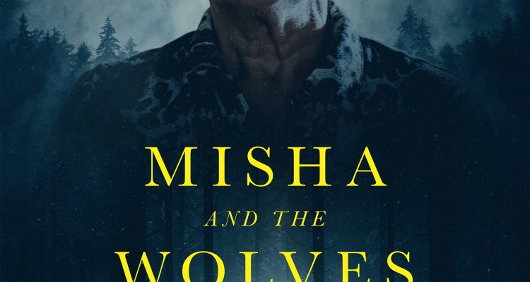 Misha and the Wolves (Film 2021): trama, cast e info - Movieplayer.it