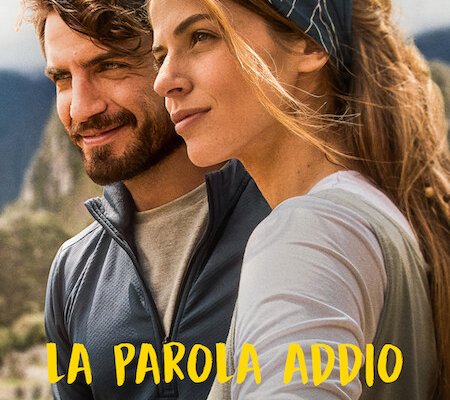 La parola addio non esiste (Film 2022): trama, cast e dove vederlo ...