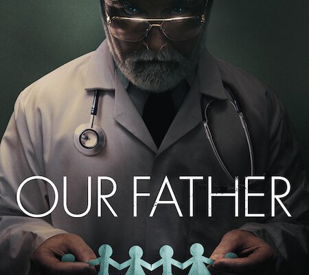 Our Father (Film 2022): trama e dove vederlo - Movieplayer.it