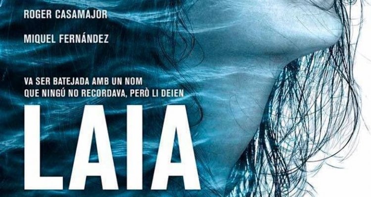 Laia (Film 2016): trama, cast e dove vederlo - Movieplayer.it