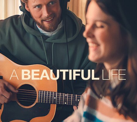 A Beautiful Life (Film 2023): trama, cast, foto, news - Movieplayer.it