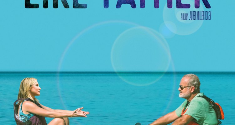 Like Father (Film 2018): trama, cast e dove vederlo - Movieplayer.it
